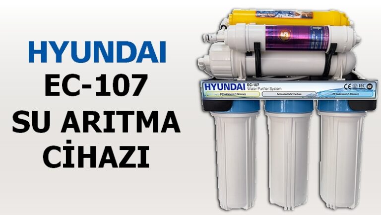 Hyundai EC-107 Alkali Detox 7 Filtreli Su Arıtma Cihazı Nasıl, Alınır Mı? Özellikleri ve ...