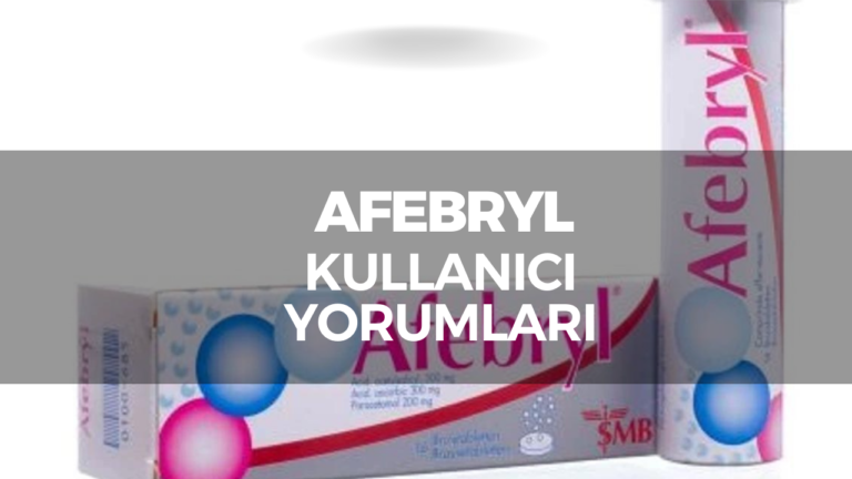 Afebryl Nedir Ne İçin Kullanılır - Kullanıcı Yorumları - Yorumbilgi.com